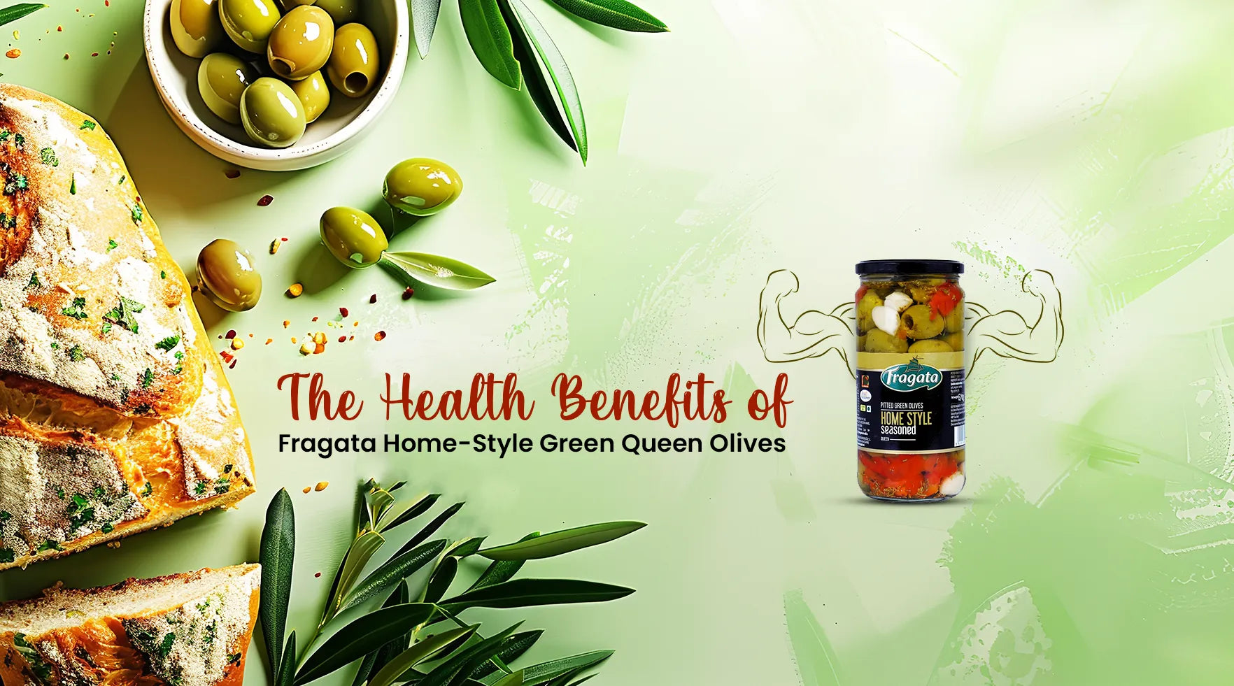 The Health Benefits of Fragata Home‑Style Green Queen Olives